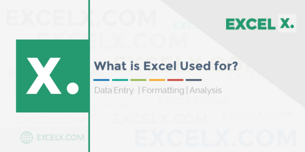 What is Excel Used for? - Excel